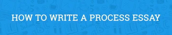 Process Essays: Topics, Format, Outline, Examples