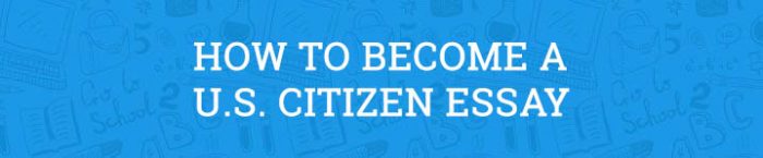 How to Become a U.S. Citizen Essay [ Free Example ]