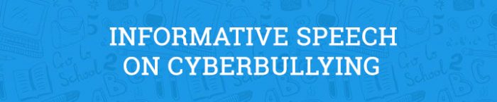 Informative Speech on Cyberbullying [ Free Example ]