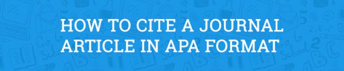 How to Cite a Journal Article in APA Format - Aceyourpaper.com
