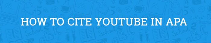 How to Cite a Youtube Video in APA Format (2022 Edition)