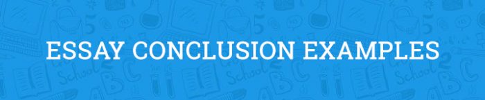 48 Amazing Essay Conclusion Examples (Updated for 2022)