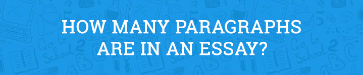 How Many Paragraphs Are in an Essay - Aceyourpaper.com