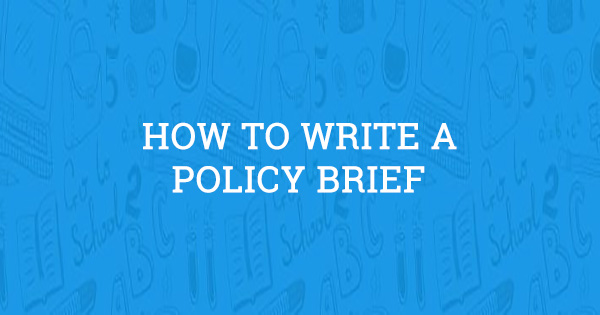How To Write A Policy Brief 2022 Guide 