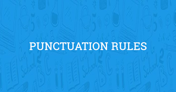 10 Punctuation Rules You Must Learn for 2022
