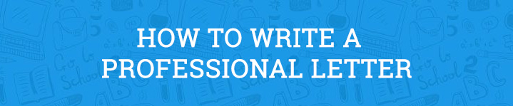 How to Write a Professional Letter (2020 Guide) - Aceyourpaper.com