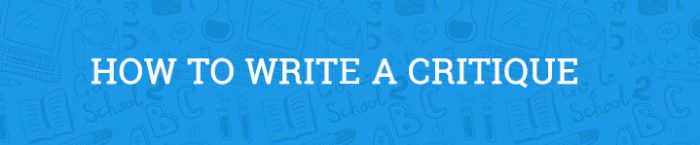 How to Write a Critique (2022 Guide)