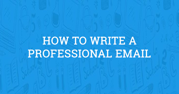 How to Write a Professional Email (2022 Guide)